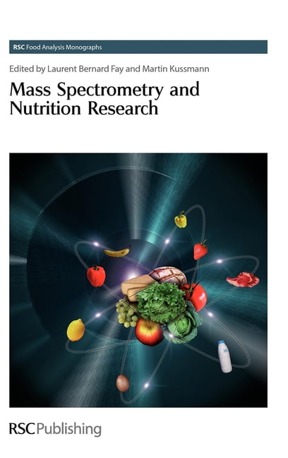 RSC Food Analysis Monographs Mass Spectrometry and Nutrition Research ...