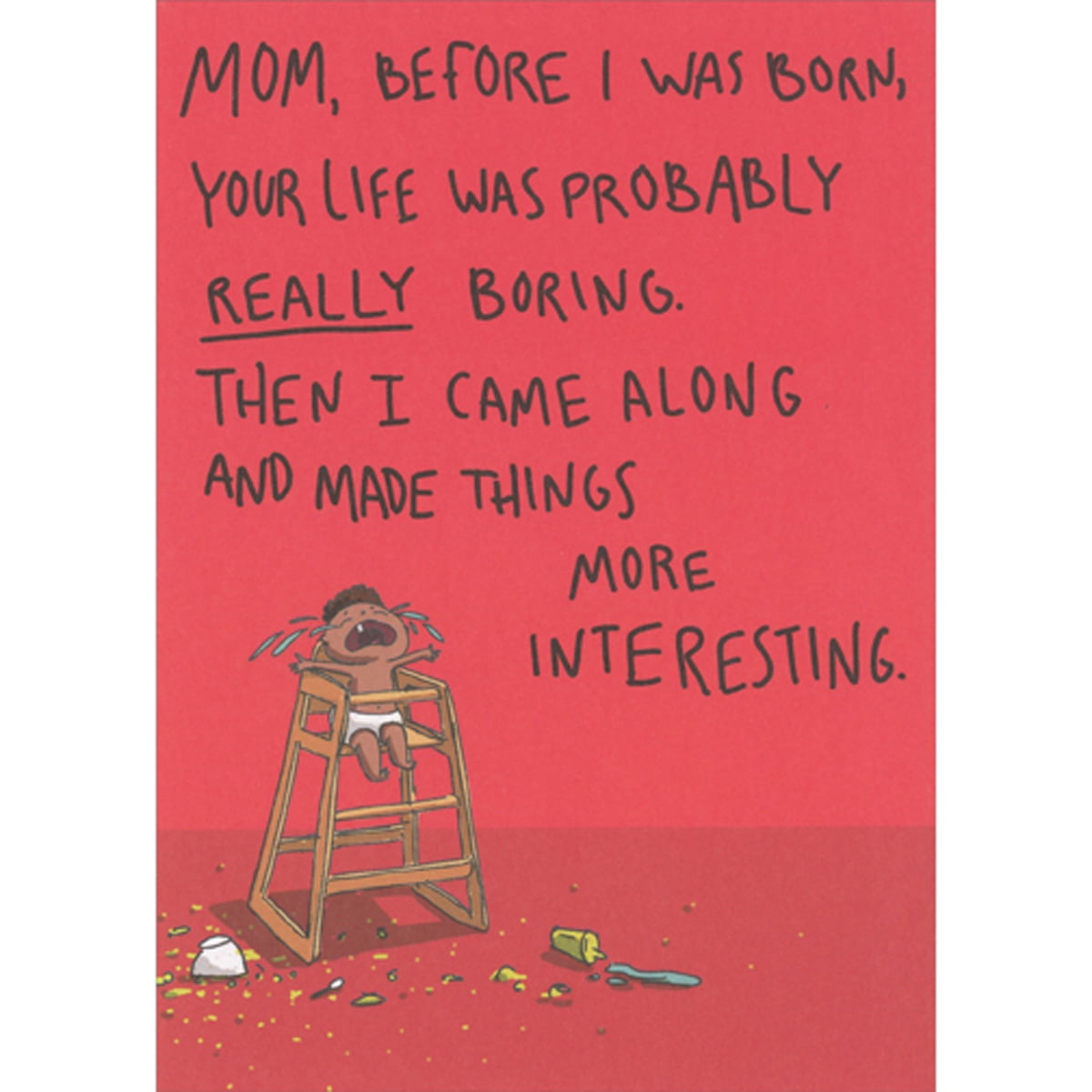 RSVP Crying Baby in High Chair: Before I Was Born Your Life Was Boring ...
