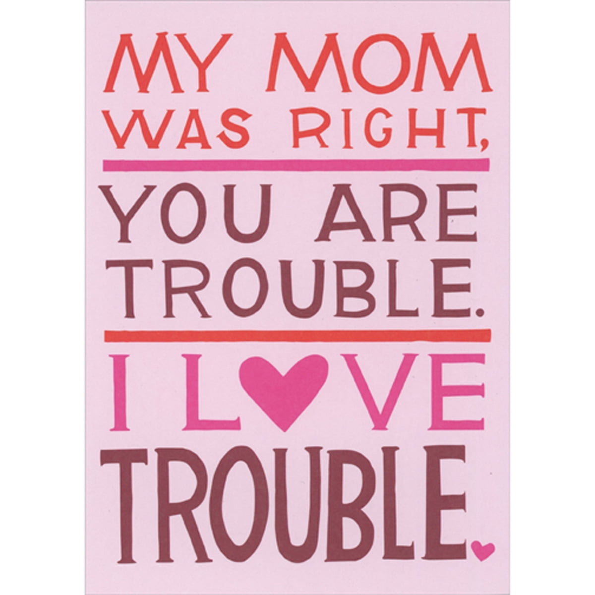 RSVP My Mom was Right, You are Trouble - I Love Trouble Funny Romantic ...
