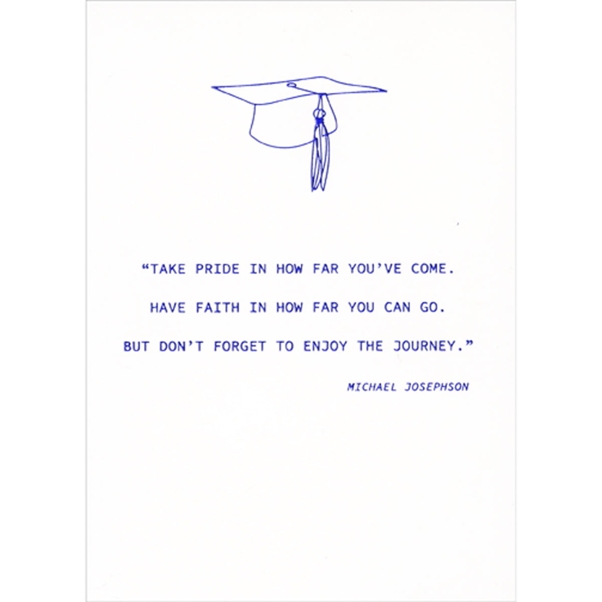 RSVP Take Pride in How Far You've Come: Michael Josephson Quote ...