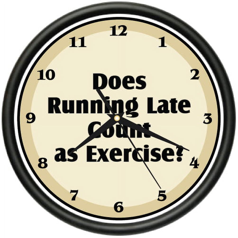 RUNNING LATE Wall Clock exercise funny office home decor gift - Walmart.com