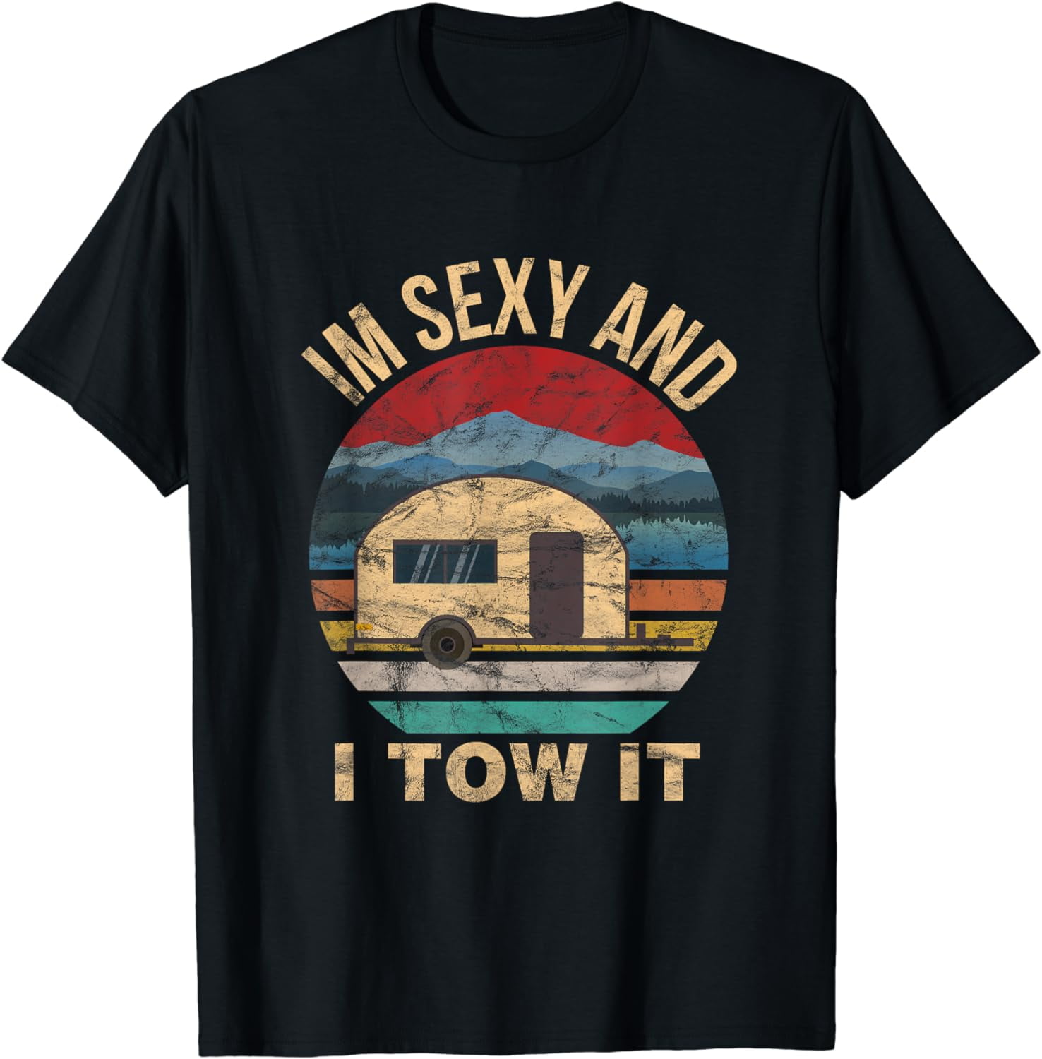 RV Camper Shirts - Im Sexy and I Tow It Funny Camper Cotton T-Shirt ...
