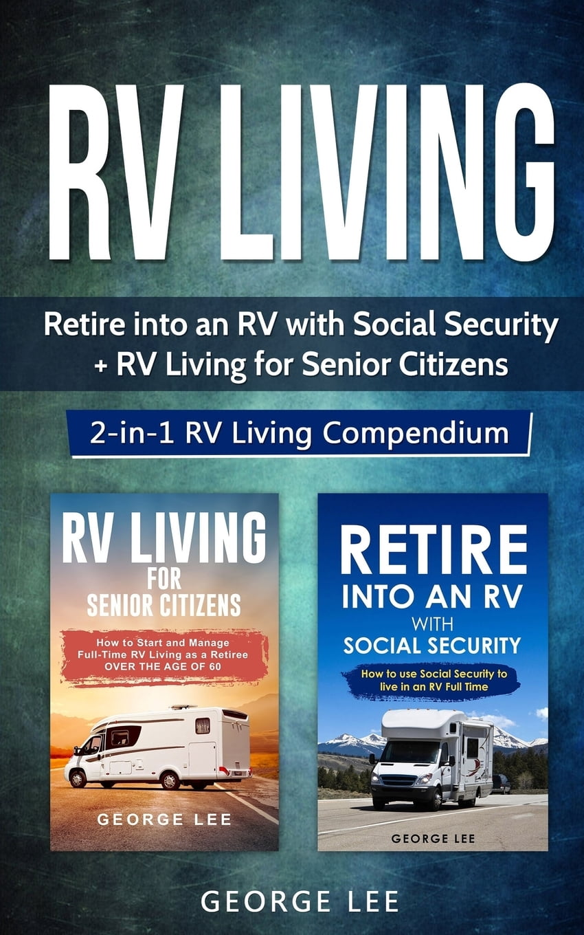 RV Living: Retire Into an RV with Social Security + RV Living for ...