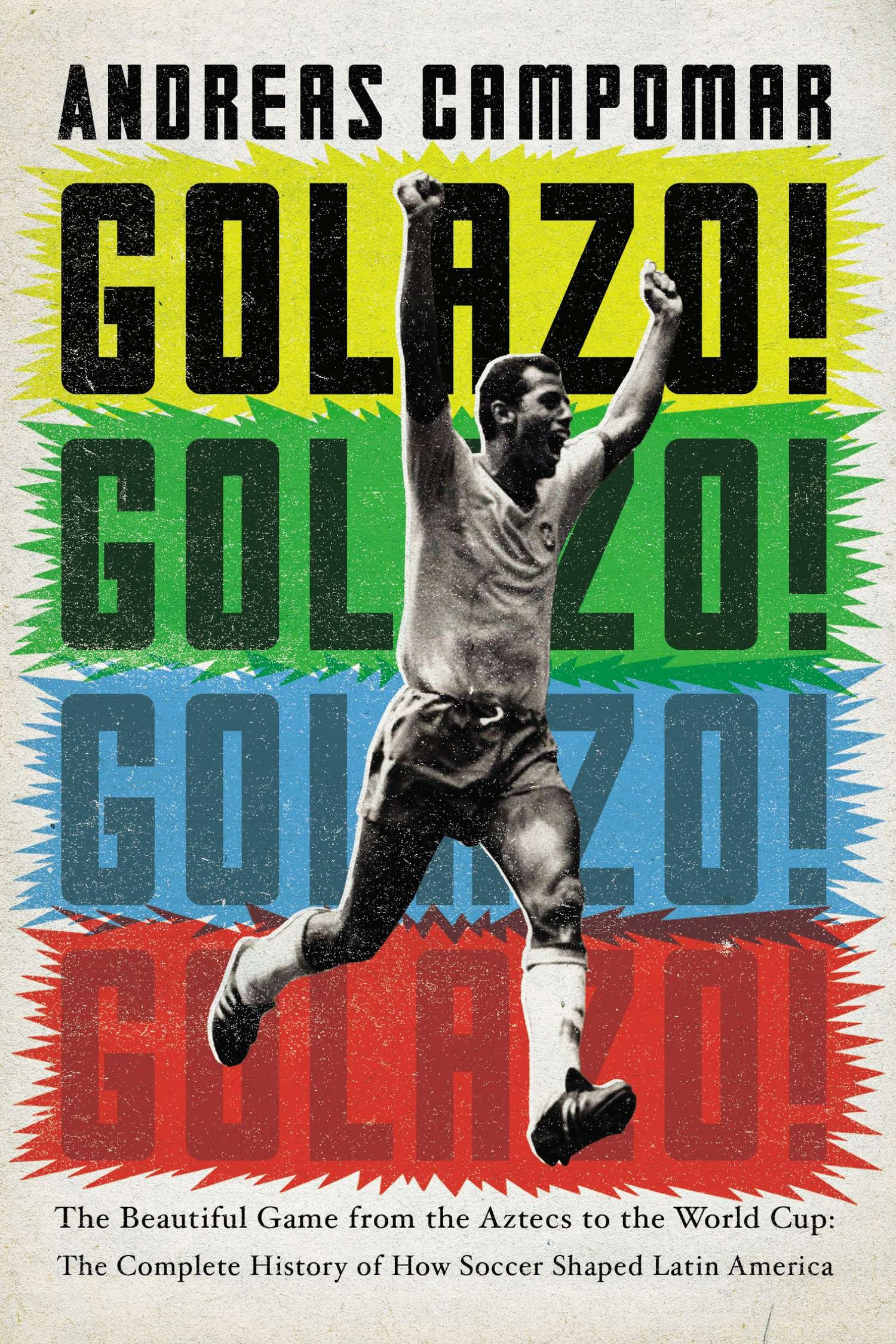 RVRHD Golazo! : The Beautiful Game from the Aztecs to the World Cup ...