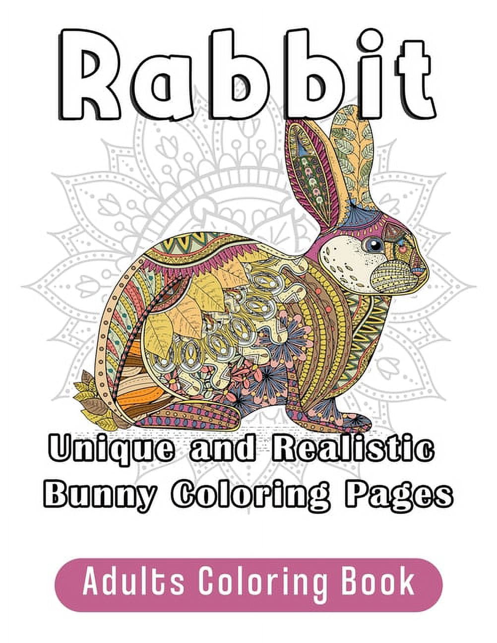Rabbit Adults Coloring Book: Unique & Realistic Bunny Coloring Pages ...