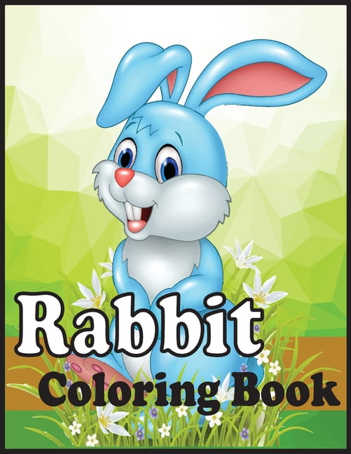 Rabbit Coloring Book: An adults rabbits coloring book (bunny rabbit ...