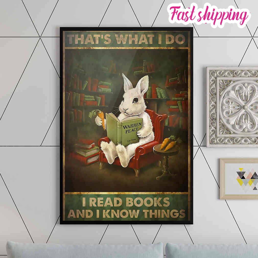Rabbit Librarian That's What I Do I Read Books And I Know Things Poster ...