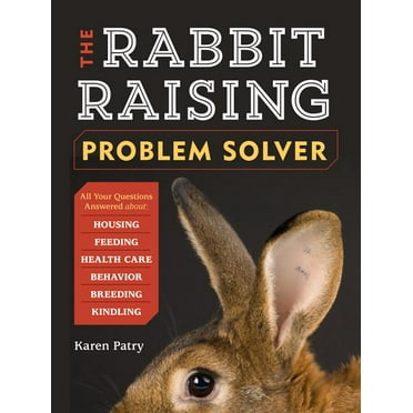 Raising Rabbits Indoors: The Complete House Rabbit Care Guide ...