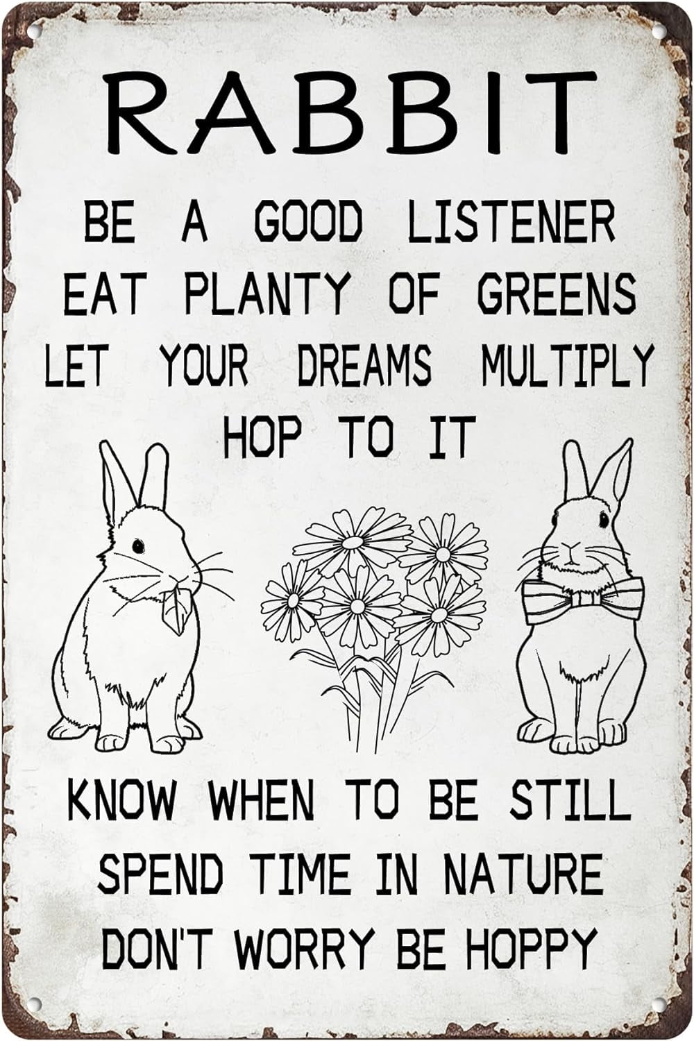 Rabbit Tin Sign Be a Good Listener Don't Worry Be Hoppy Know When To Be ...