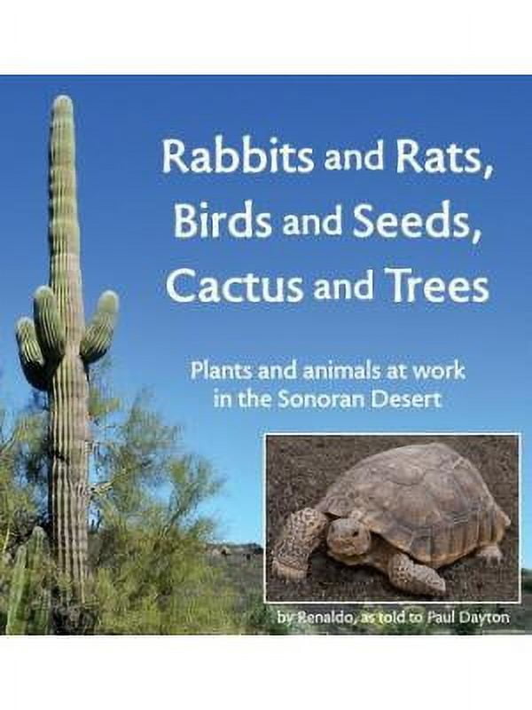 Rabbits and Rats, Birds and Seeds, Cactus and Trees : Plants and ...