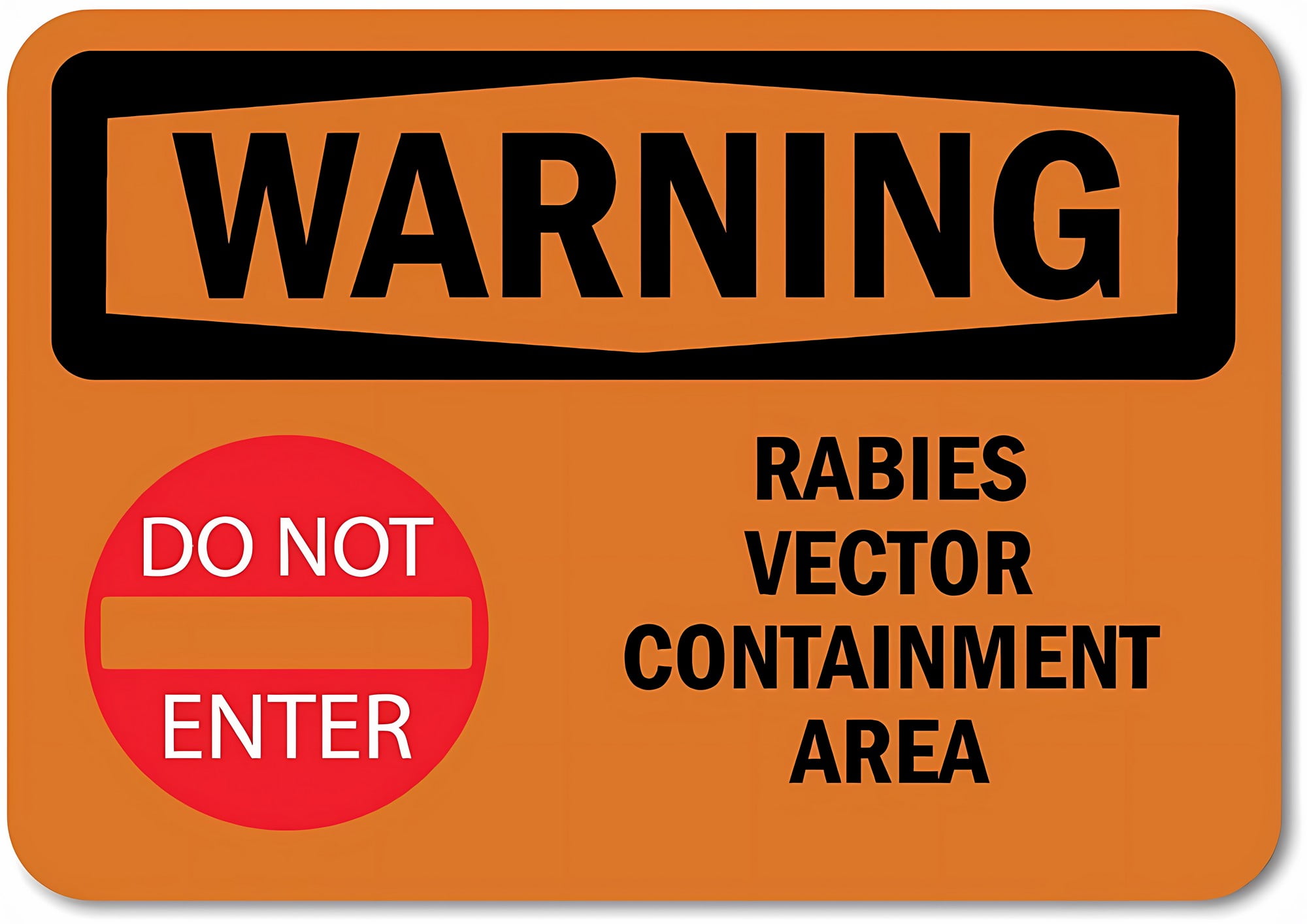 Rabies Vector Containment Area ANSI Warning Sign - 8"x12" Durable Tin ...