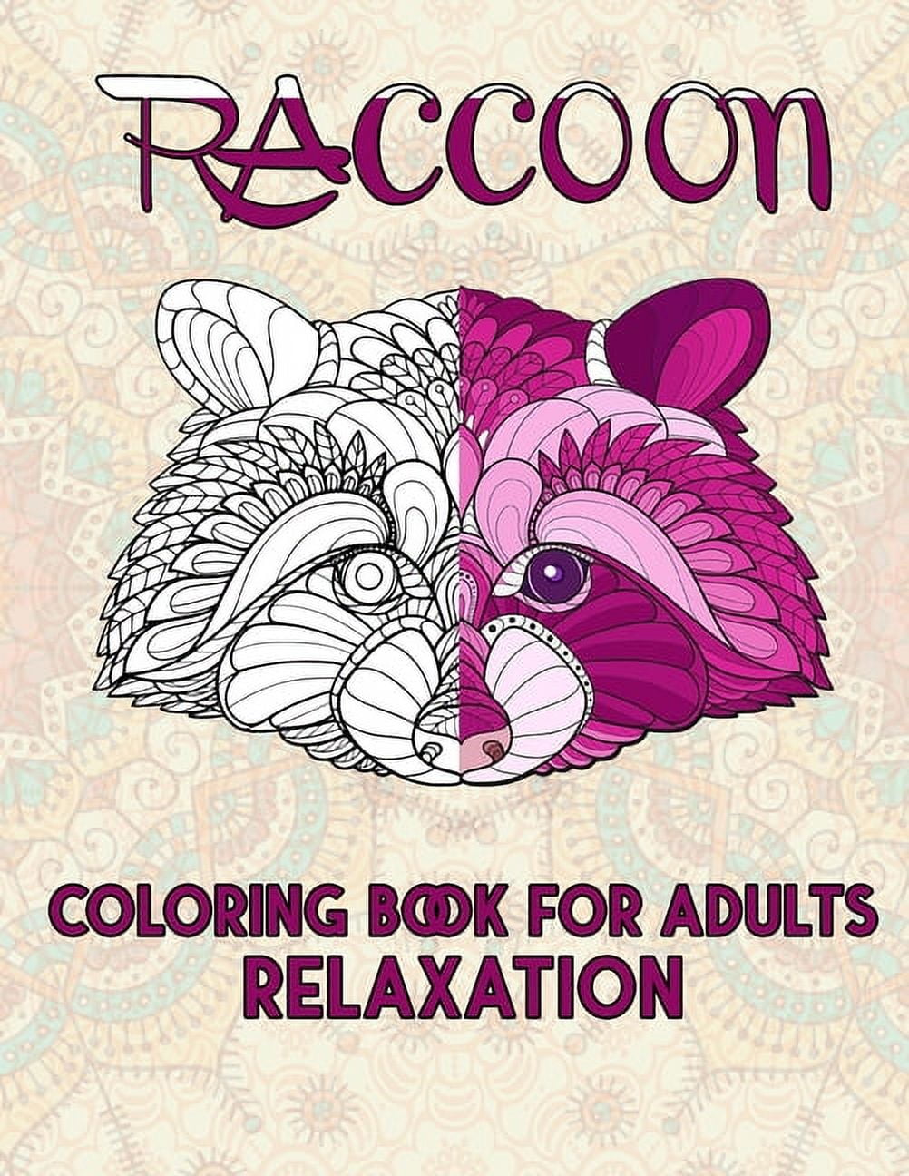 Raccoon Coloring Book For Adults Relaxation: Cute and Amazing Animal ...