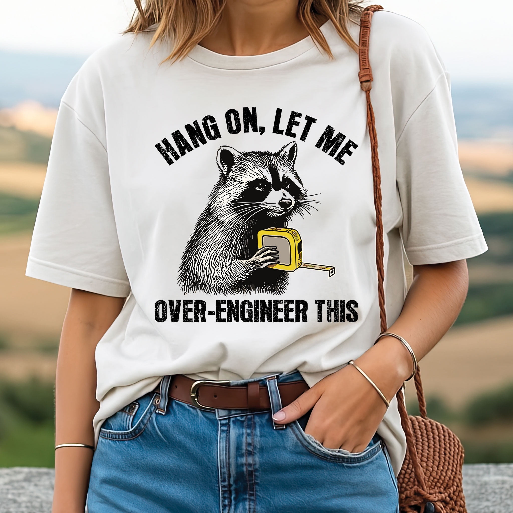 Raccoon Hang On Let Me Over‑Engineer This T‑Shirt - Funny Engineer Meme ...