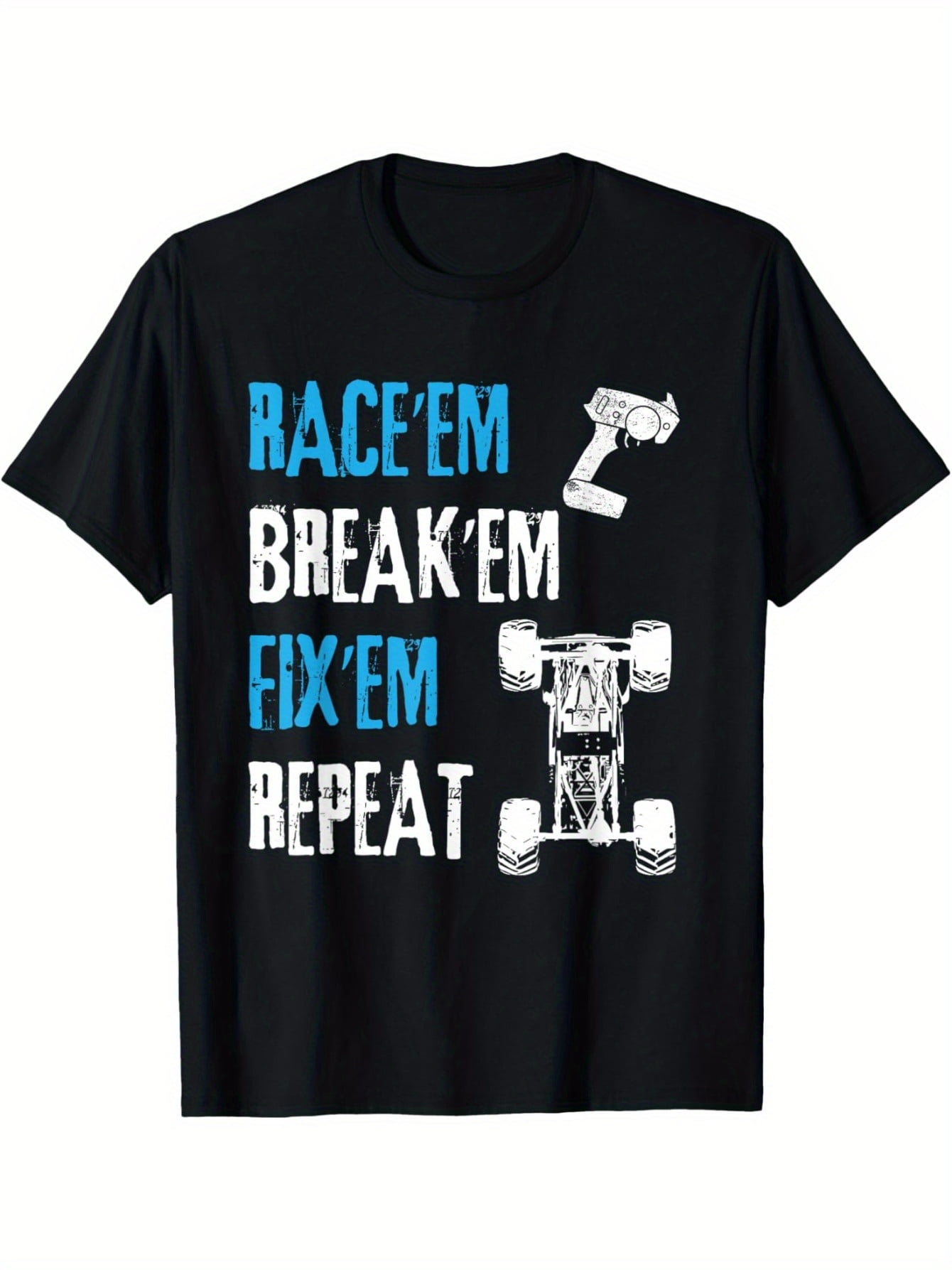 Race Em Break Em Fix Em Repeat RC Car Enthusiast Graphic T Shirt Unisex ...
