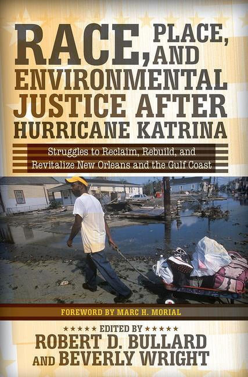 Race, Place, and Environmental Justice After Hurricane Katrina ...