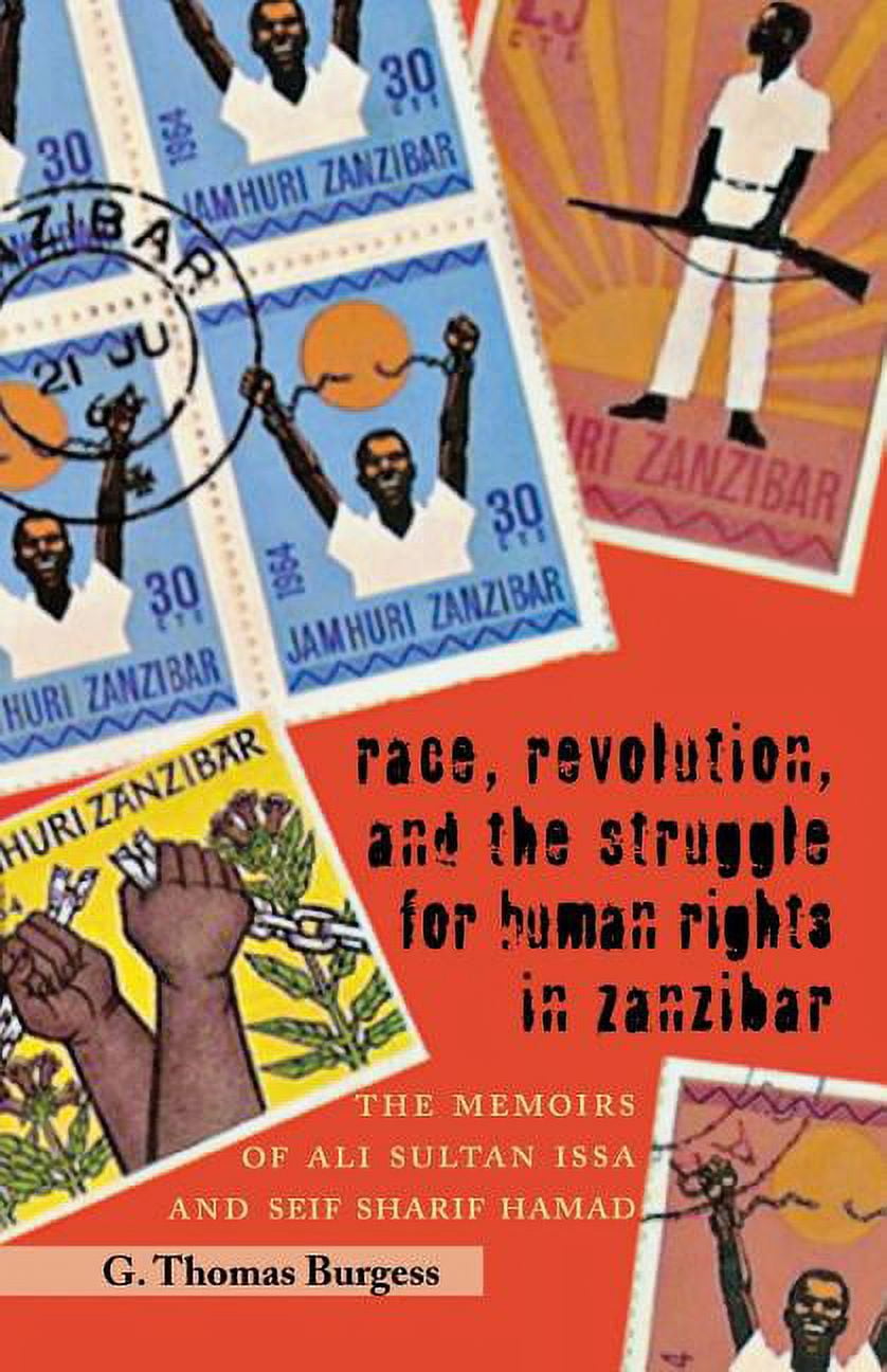 Race, Revolution, and the Struggle for Human Rights in Zanzibar: The ...