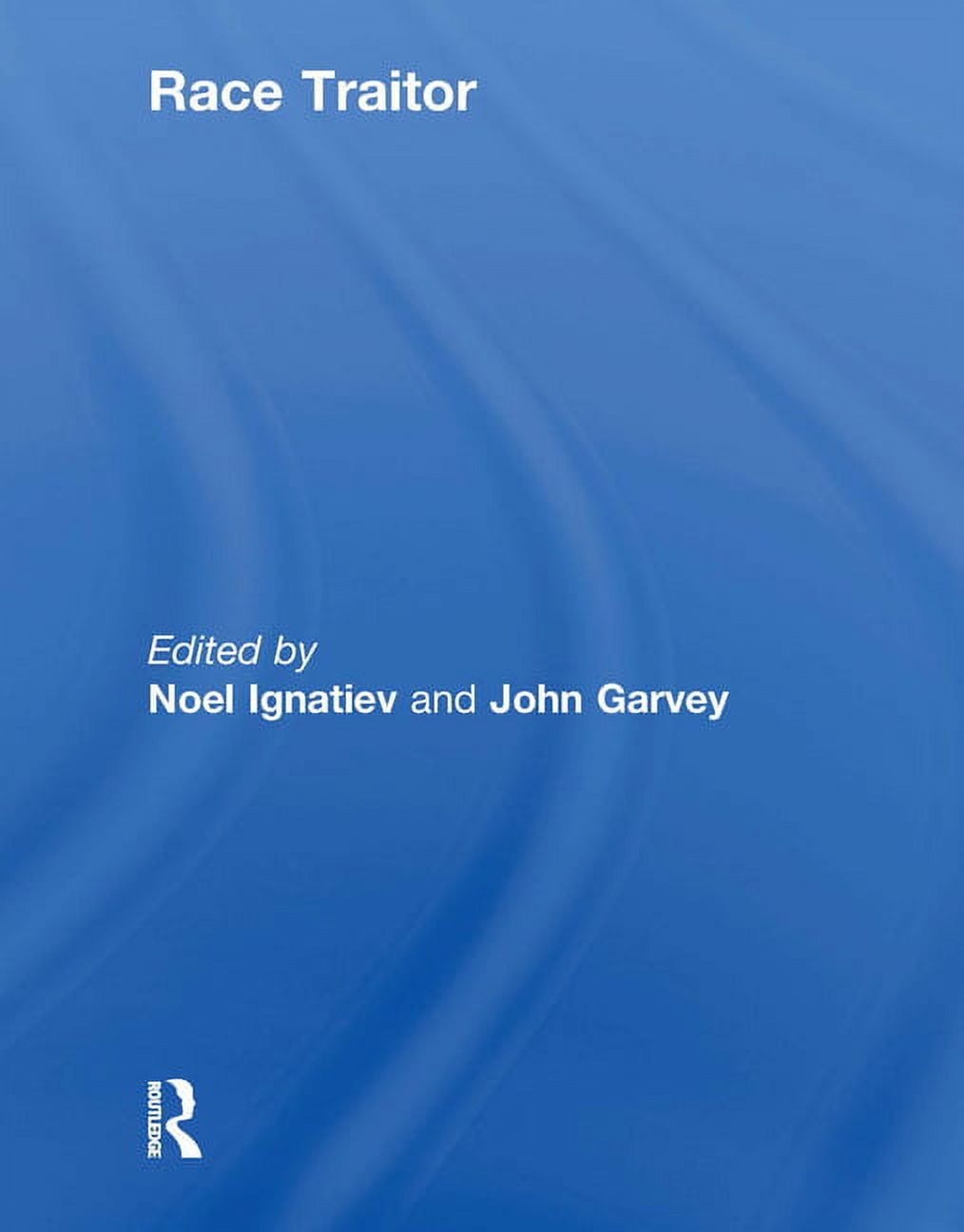 Race Traitor, (Hardcover) - Walmart.com