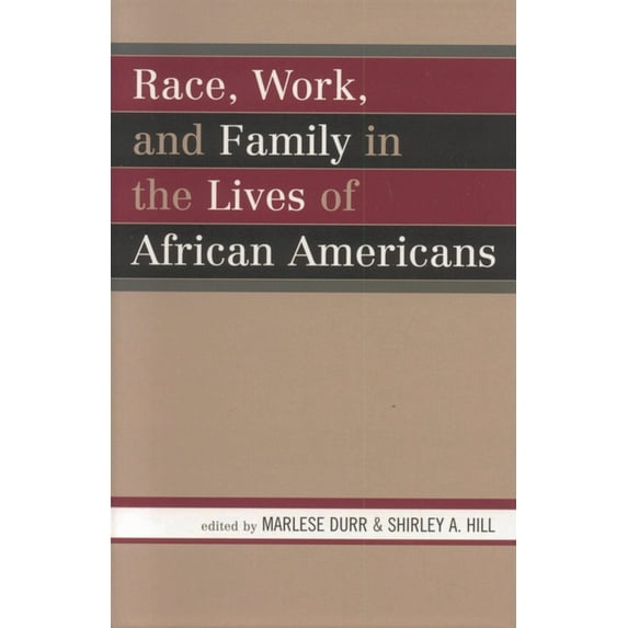 Race, Work, and Family in the Lives of African Americans, (Paperback ...