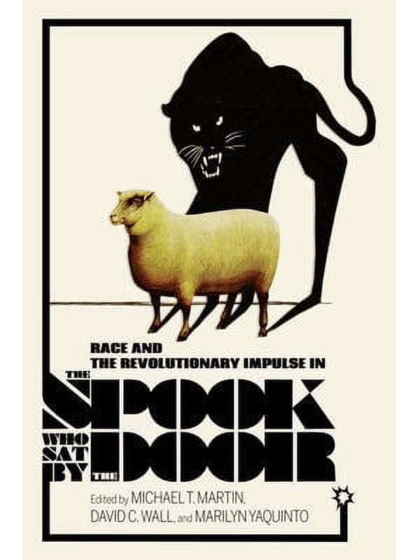 Race and the Revolutionary Impulse in the Spook Who Sat by the Door ...