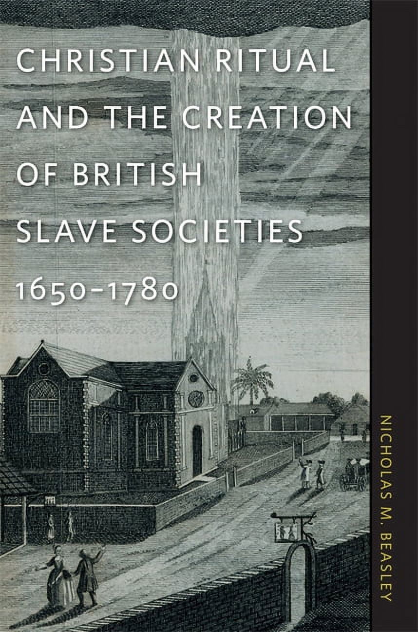 Race in the Atlantic World, 1700-1900 Christian Ritual and the Creation ...
