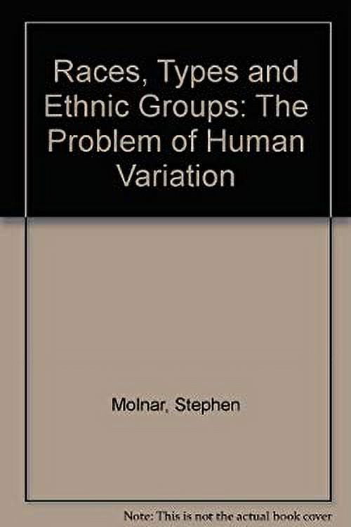 Pre-Owned Races, Types, and Ethnic Groups : The Problem of Human ...