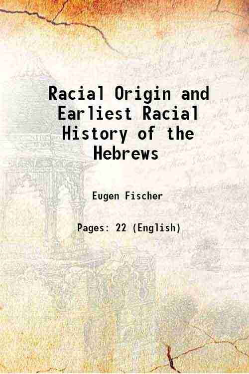 Racial Origin and Earliest Racial History of the Hebrews [Hardcover ...