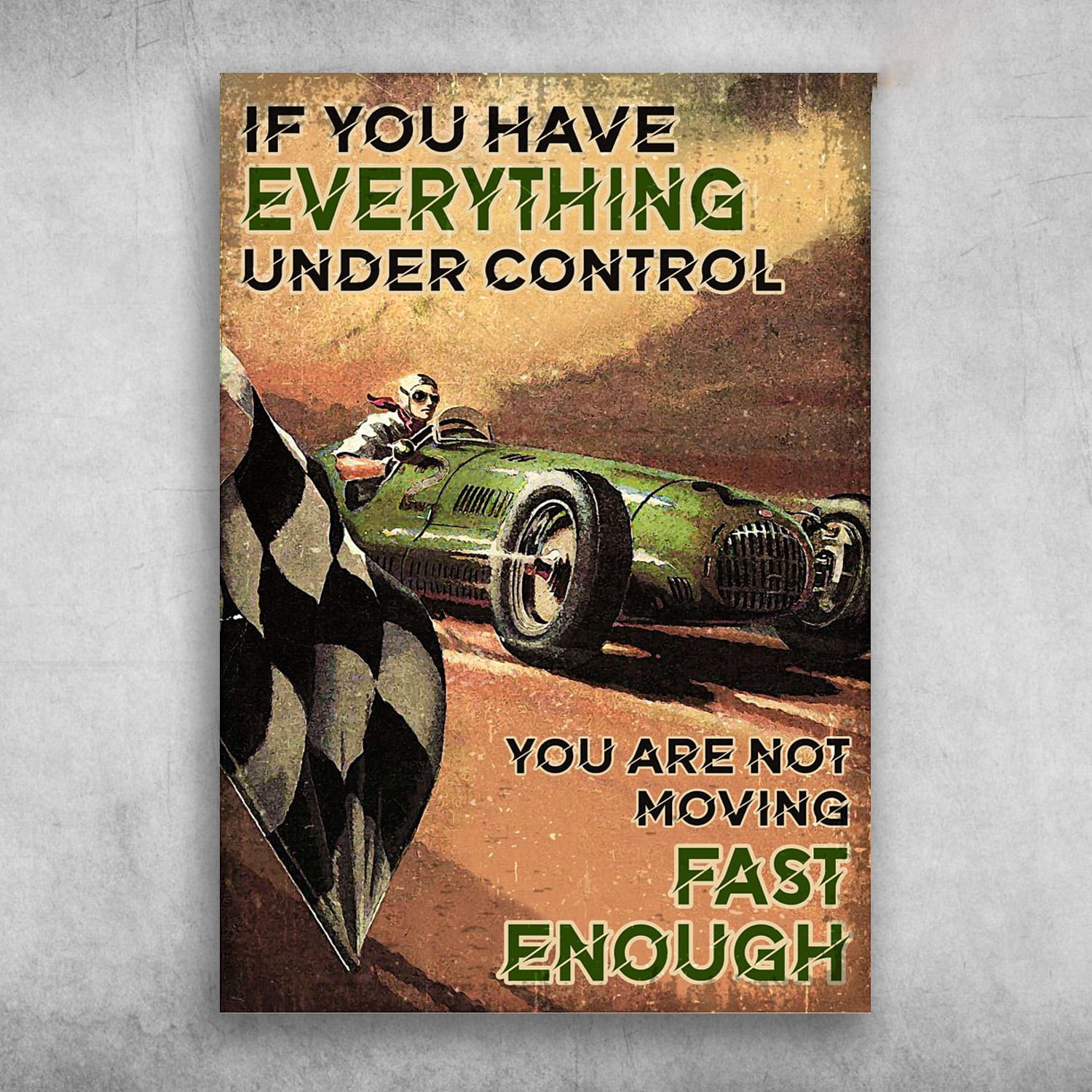 Racing Car - If You Have Everything Under Control, You Are Not Moving ...
