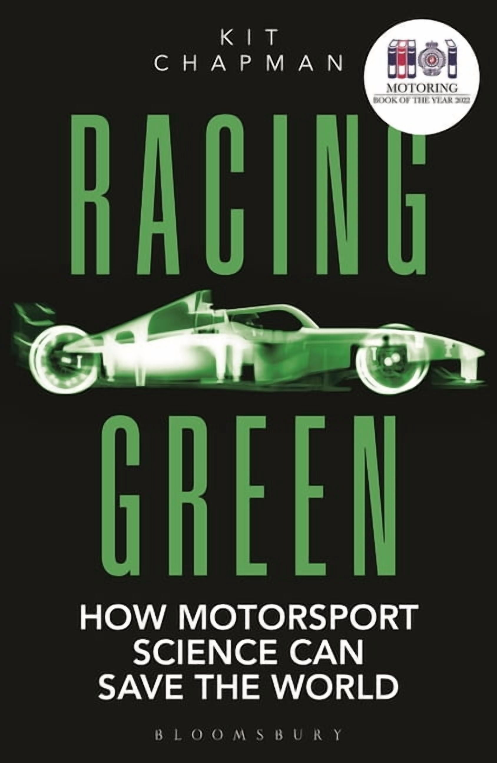 Racing Green: The Rac Motoring Book of the Year: How Motorsport Science ...
