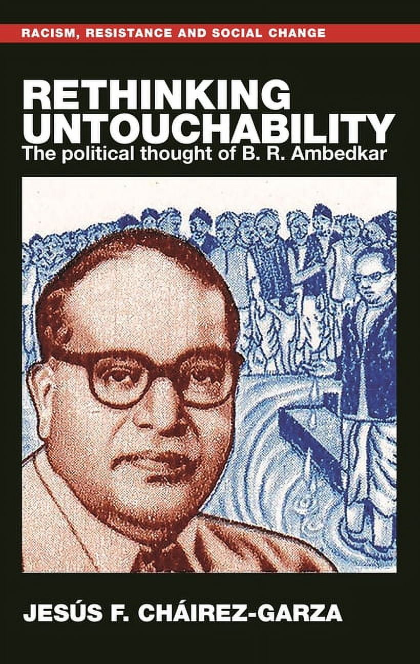 Racism, Resistance and Social Change Rethinking Untouchability: The ...