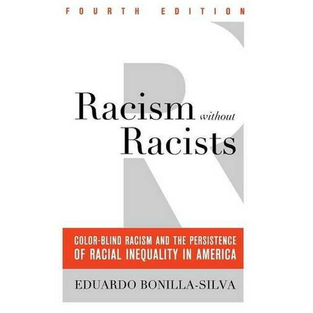 Pre-Owned Racism Without Racists : Color-Blind and the Persistence of ...