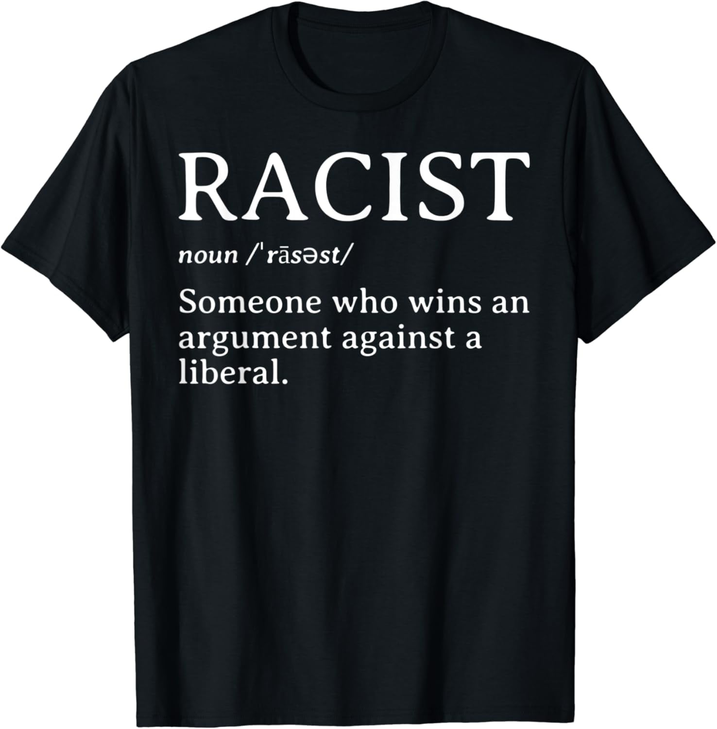 Racist Definition Republican Conservative Anti Liberal Gift T-Shirt ...