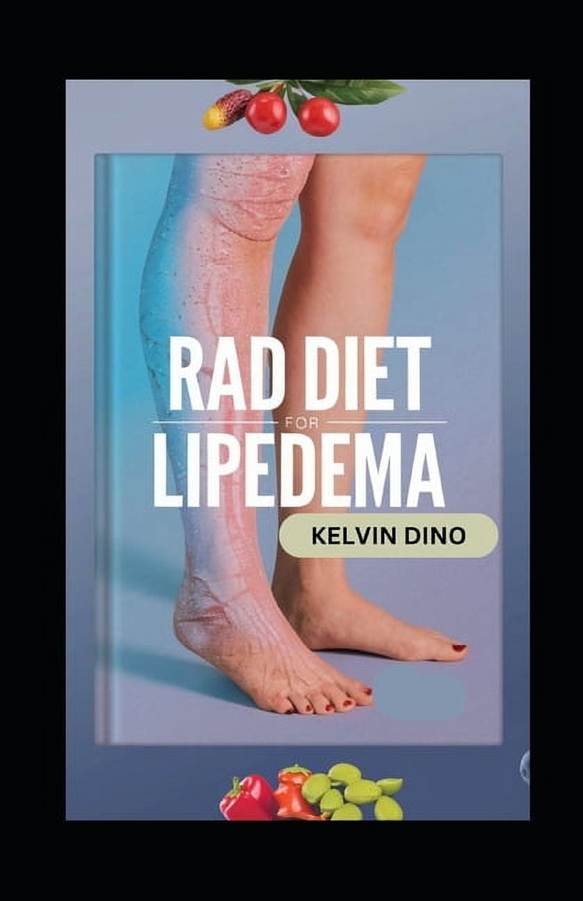 Rad Diet for Lipedema: A Complete Lymphedema and Lipedema Nutrition ...