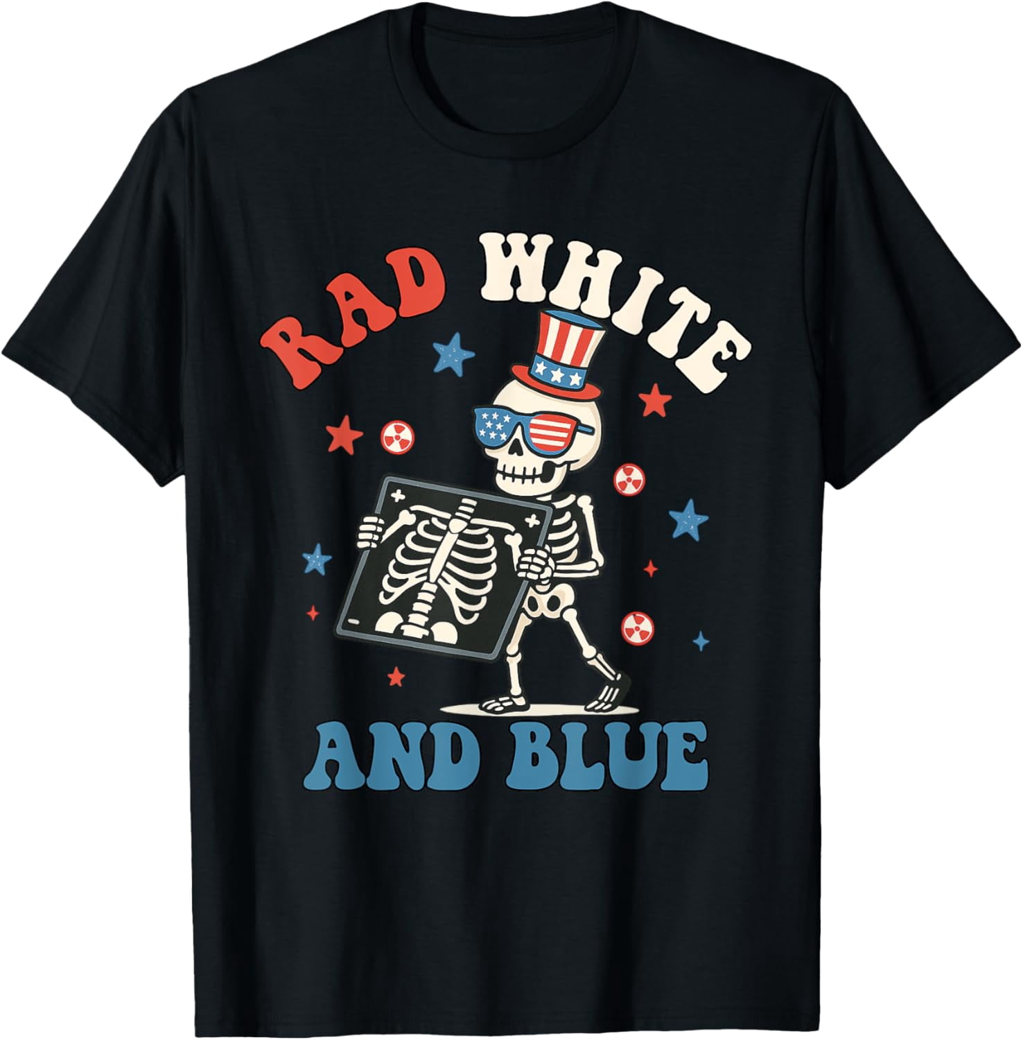 Rad White And Blue Skeleton Radiology Patriotic T-Shirt - Walmart.com