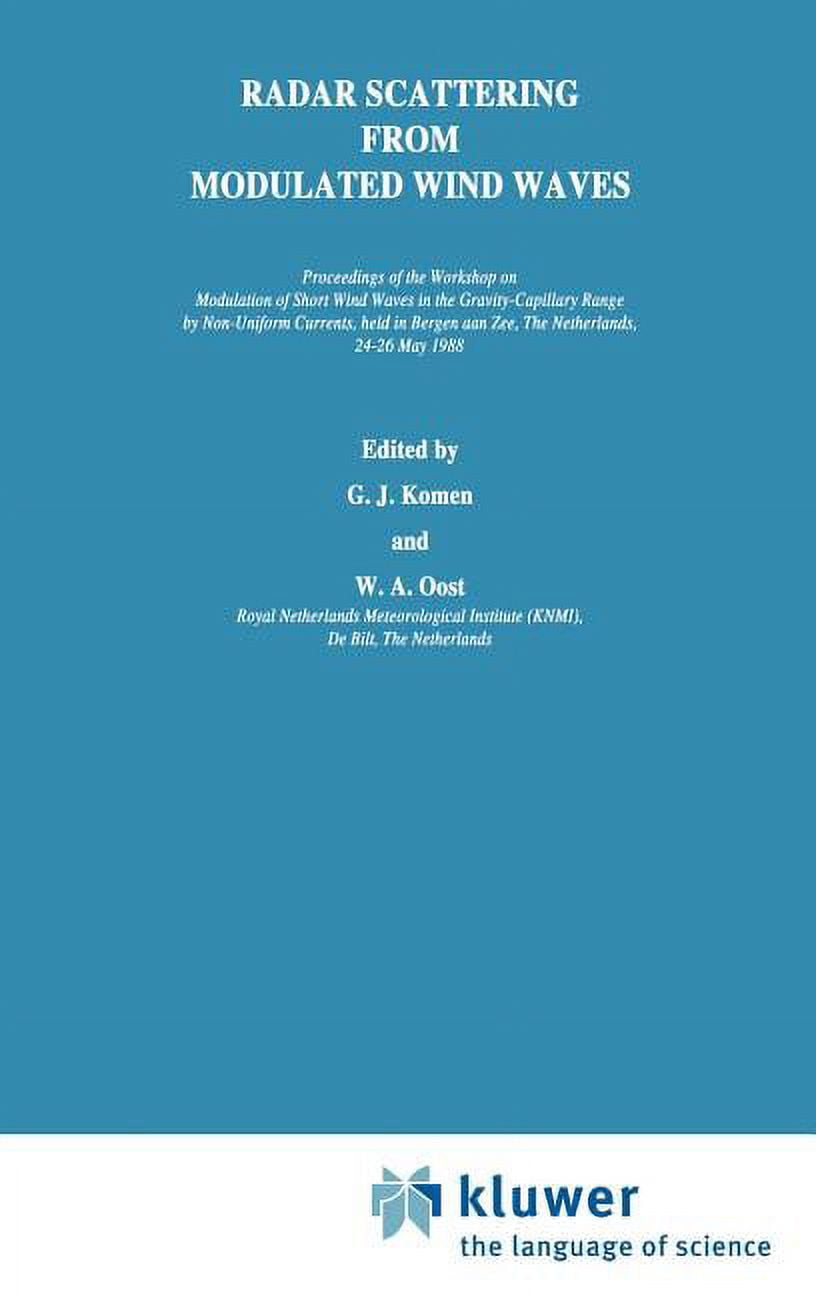 Radar Scattering from Modulated Wind Waves: Proceedings of the Workshop ...