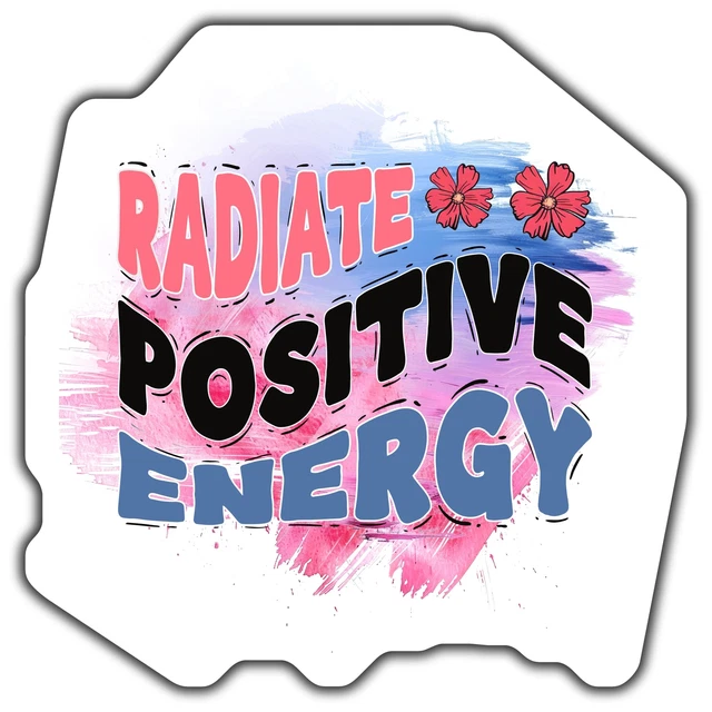 Radiate Positive Energy Sticker, Motivational Quote Sticker, Laptop And ...