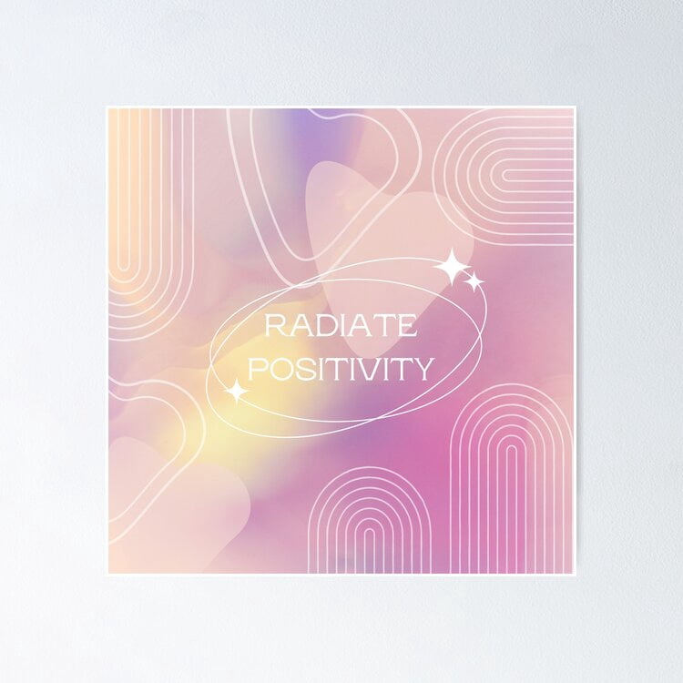 Radiate Positivity Affirmation Poster- Unframed Poster | Wall Art ...