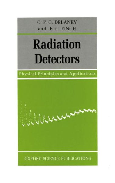 Pre-Owned Radiation Detectors : Physical Principles and Applications ...