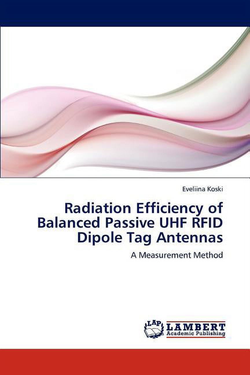 Radiation Efficiency of Balanced Passive UHF Rfid Dipole Tag Antennas ...