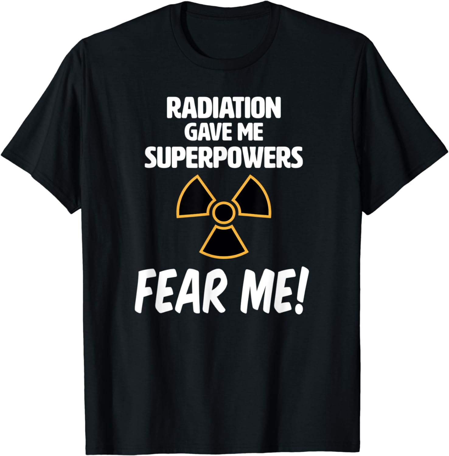 Radiation Gave Me Superpowers Funny T Shirt - Walmart.com