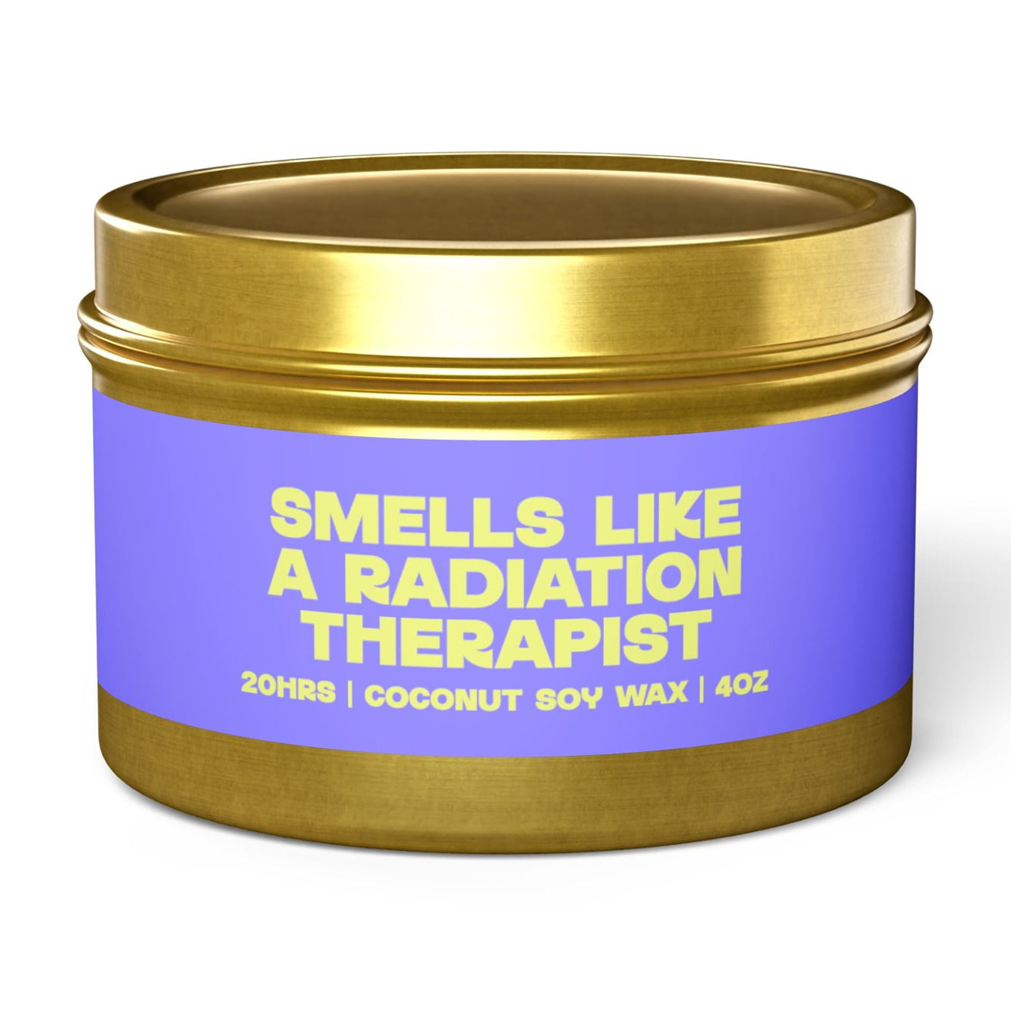 Radiation Therapist RT Graduation Tin Candle Gifts Funny Home Office ...