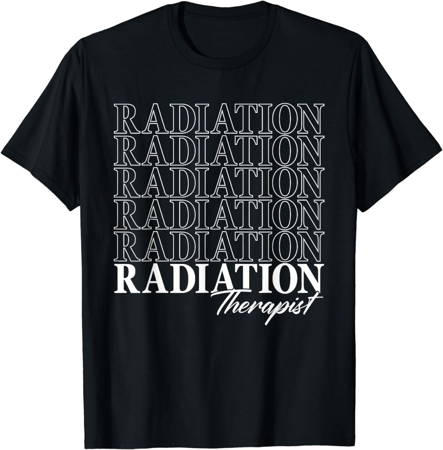 Radiation Therapist Radiation Therapy Design For Women Men T-Shirt ...