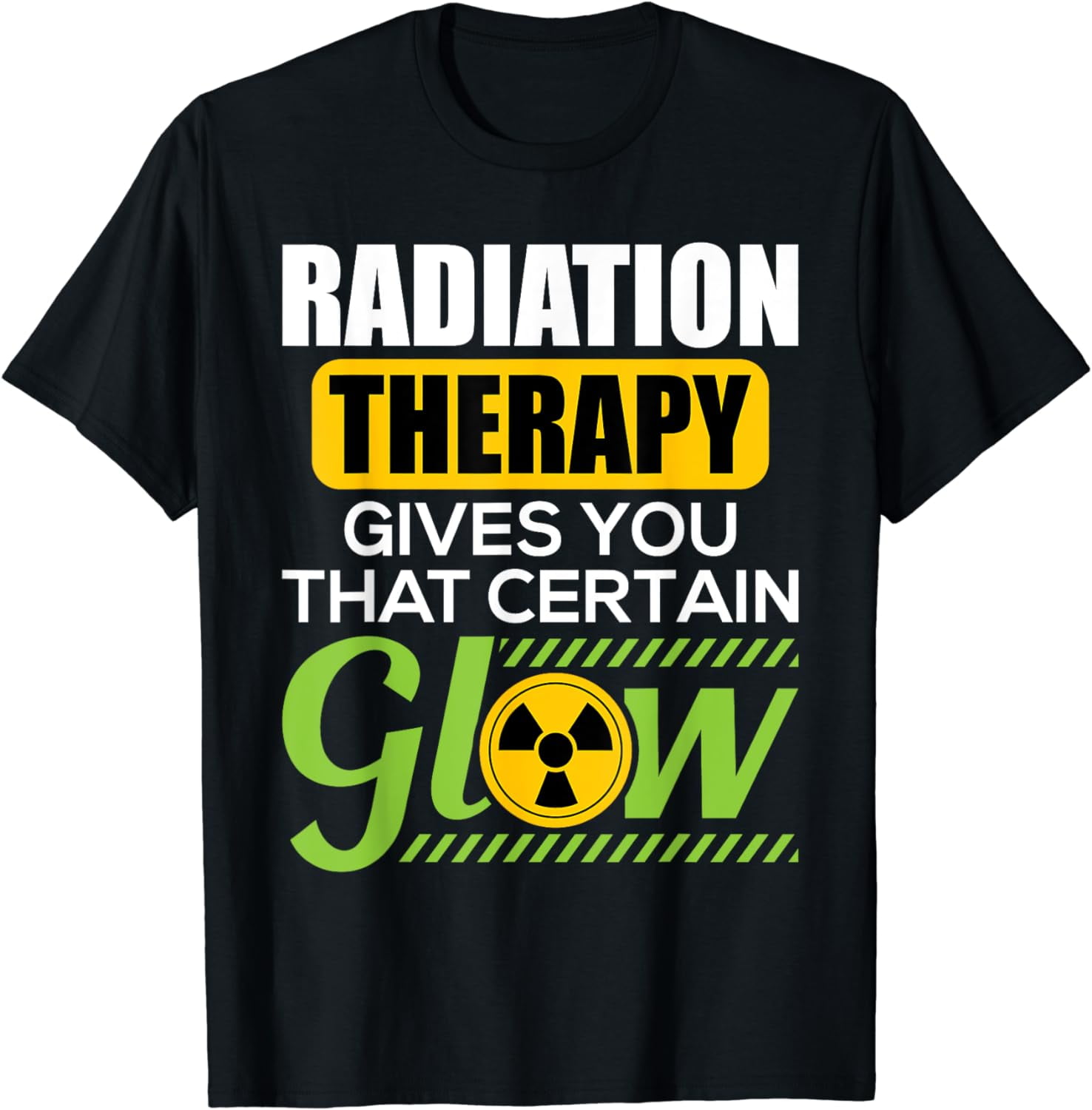 Radiation Therapy Glow - Chemo X-Ray Radiation Technician T-Shirt ...