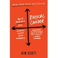 Pre-Owned Radical Candor: Be a Kick-Ass Boss Without Losing Your ...