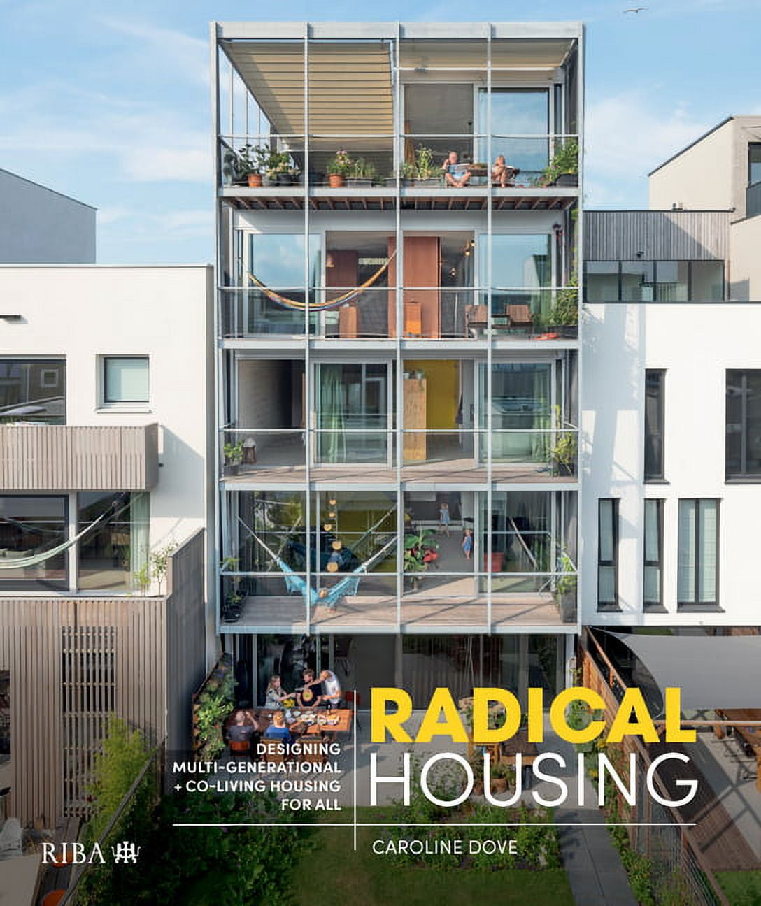 Radical Housing: Designing Multi-Generational and Co-Living Housing for ...