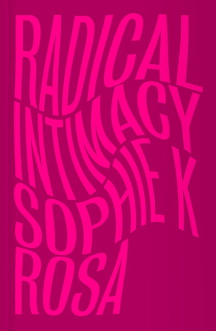 Radical Intimacy, (Paperback) - Walmart Business Supplies