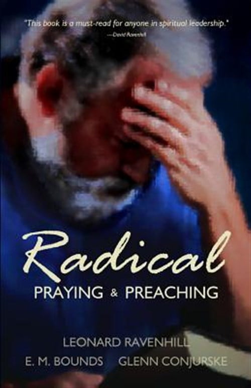 Radical: Praying & Preaching -- Leonard Ravenhill - Walmart.com