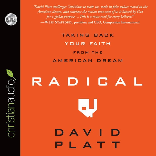 Radical : Taking Back Your Faith From the American Dream - Walmart ...