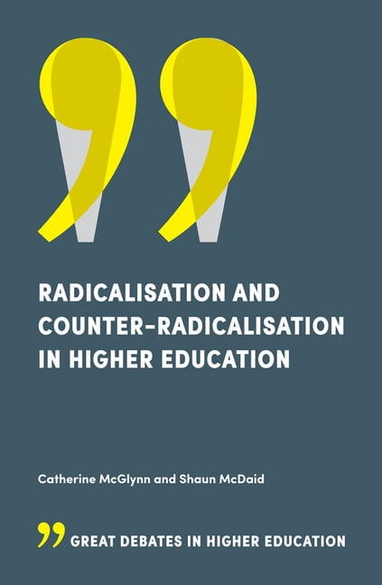Radicalisation and Counter-Radicalisation in Higher Education ...