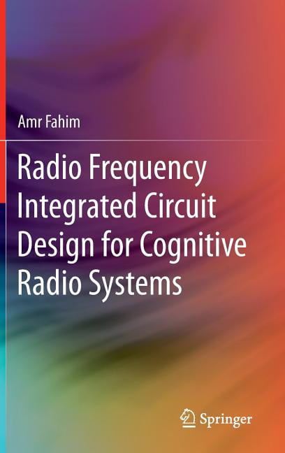 Radio Frequency Integrated Circuit Design for Cognitive Radio Systems ...