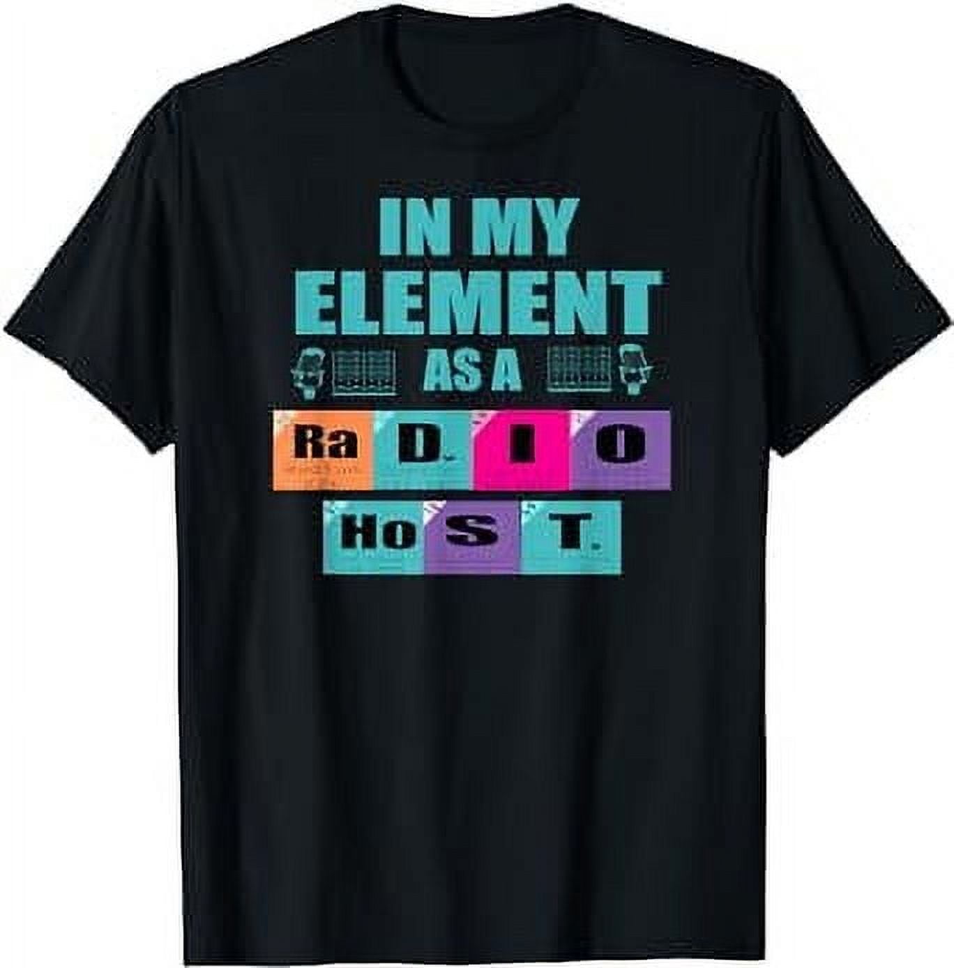 Radio Host Periodic Table Of Elements FM Radio Personality T-Shirt ...